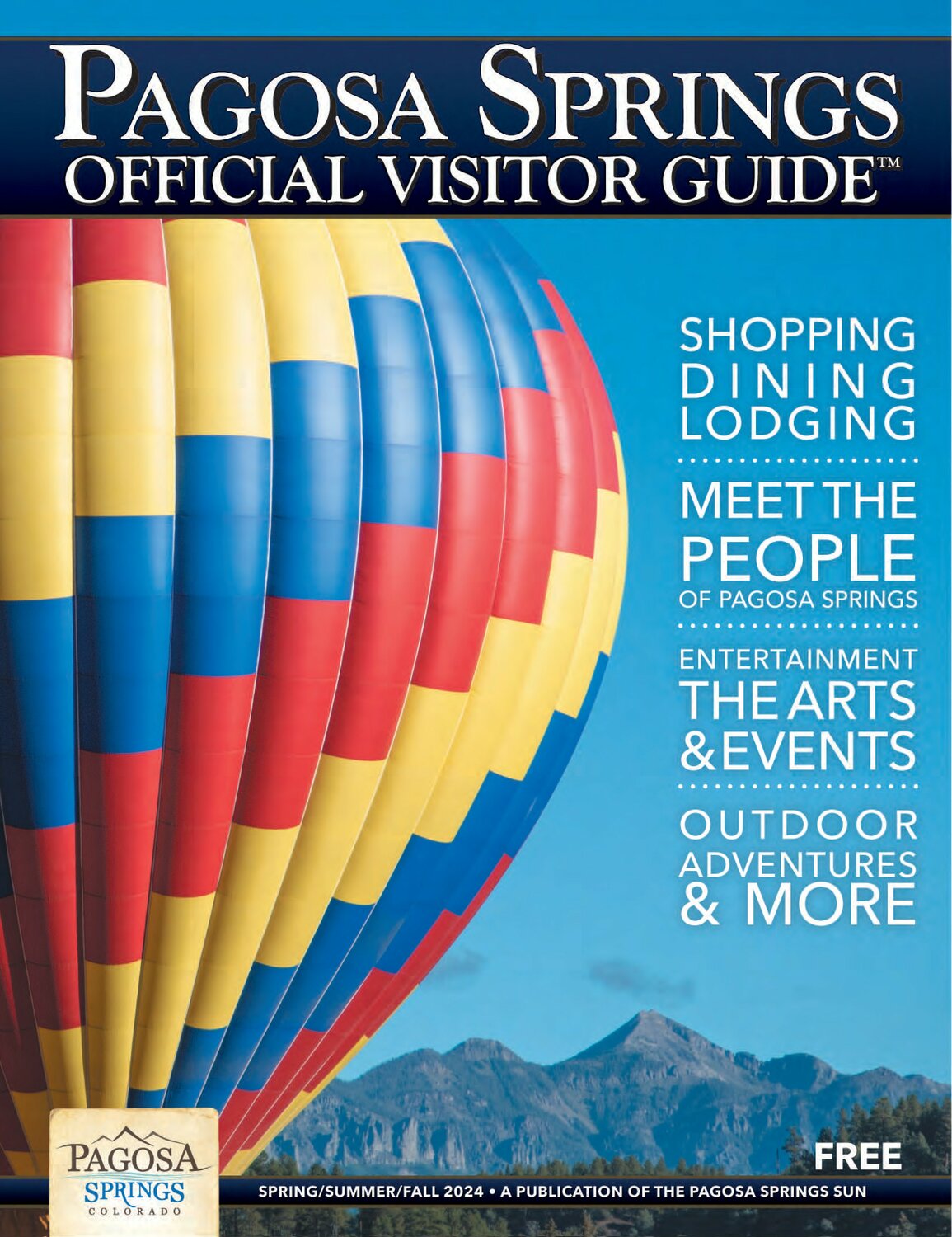 Pagosa Springs Official Visitor Guide summer 2024 - The Pagosa Springs Sun